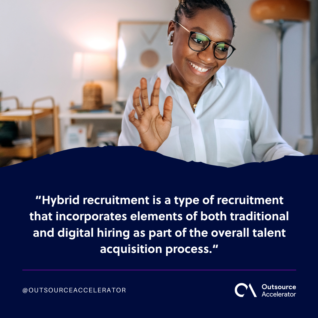 Hybrid recruitment: Definition, pros, and cons | Outsource Accelerator