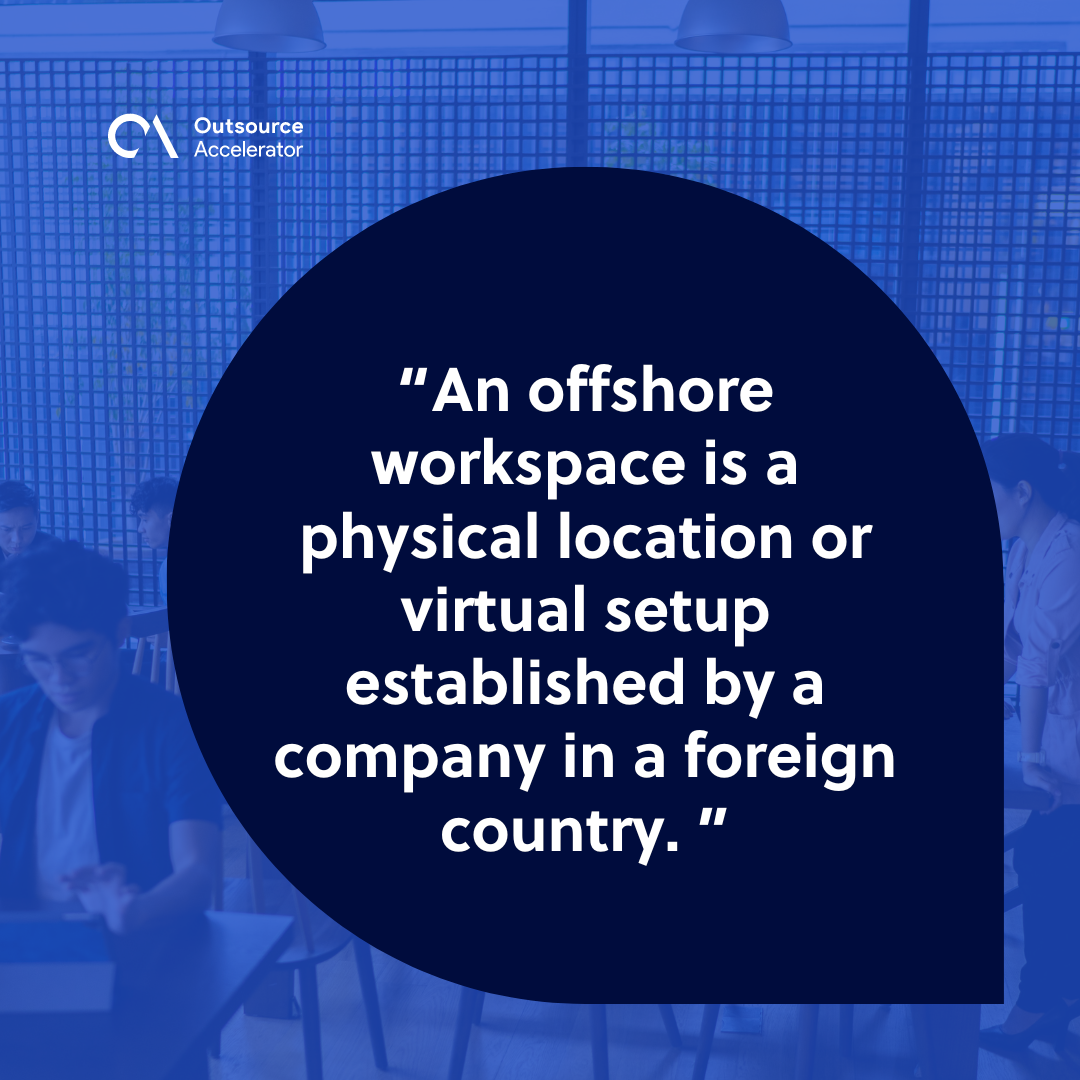 5 advantages of offshore workspaces for modern businesses | Outsource ...