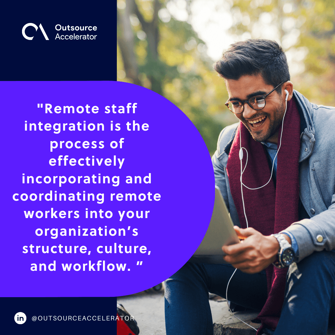 5 strategies for effective remote staff integration | Outsource Accelerator