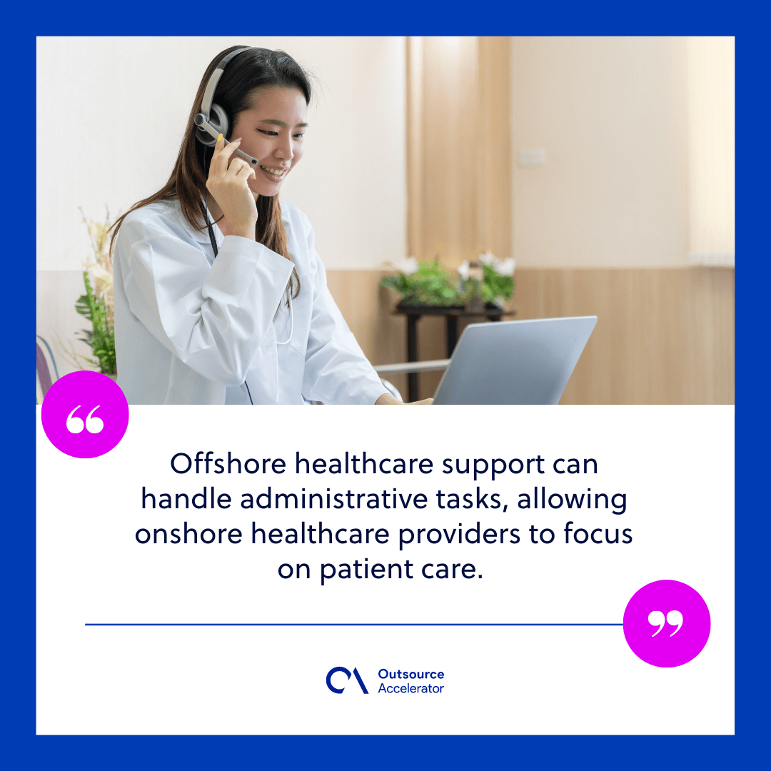 Offshore healthcare support to enhance patient care and satisfaction ...