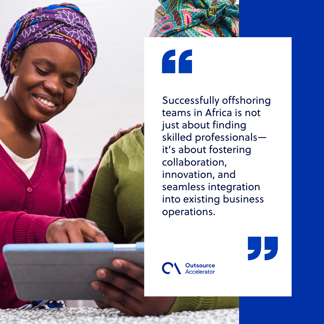 Proven strategies on how offshore teams in Africa drive business success | Outsource Accelerator