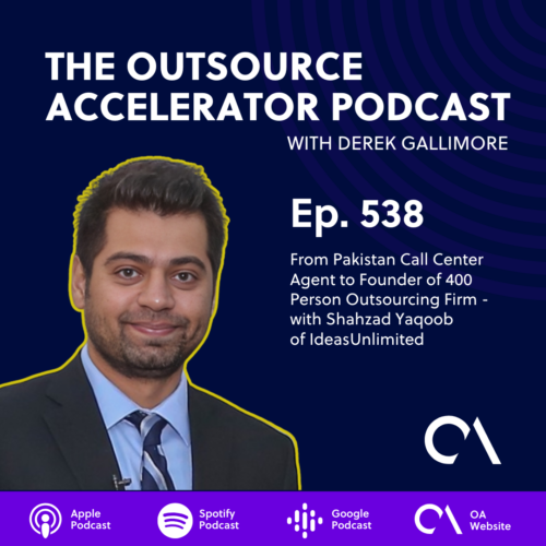 From Pakistan Call Center Agent to Founder of 400-Person Outsourcing Firm - with Shahzad Yaqoob ...