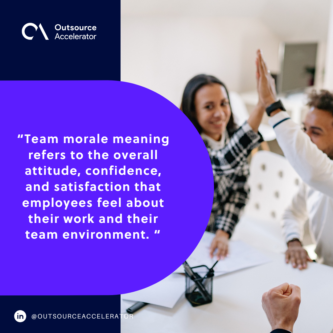 Team morale: Meaning, importance, and impact | Outsource Accelerator