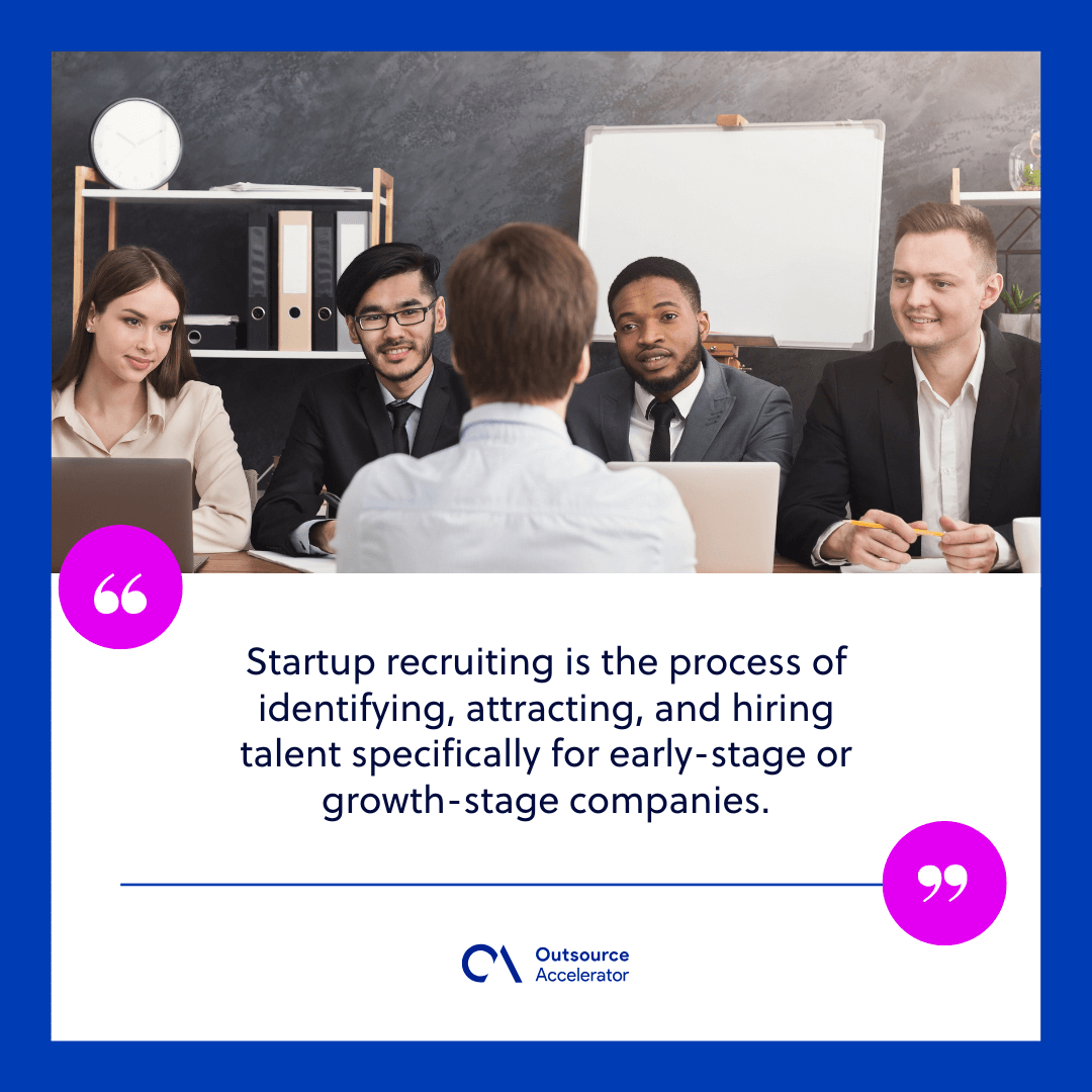 7 surefire strategies for successful startup recruiting | Outsource ...