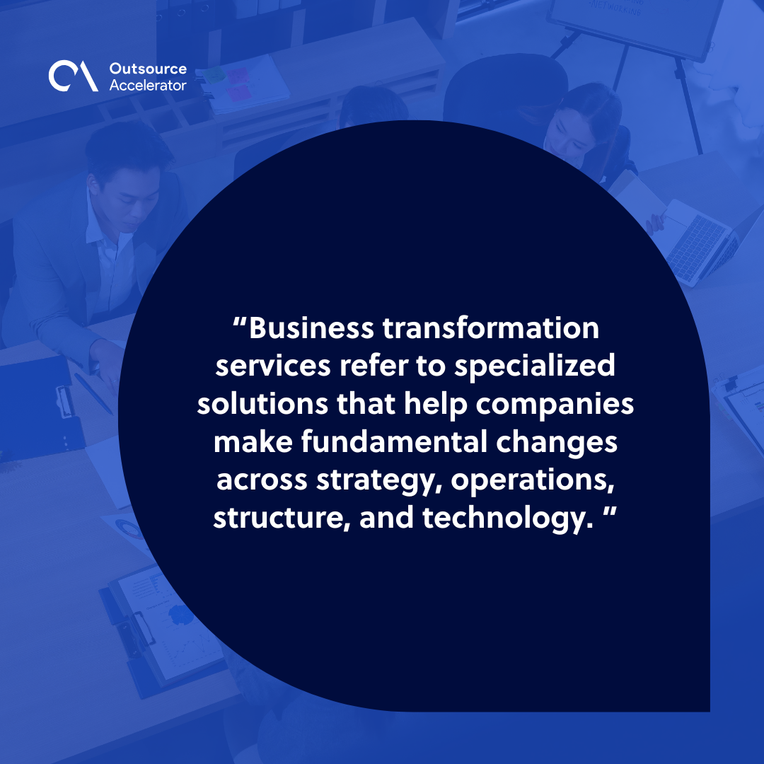 Business transformation services: Definition, challenges, and benefits ...
